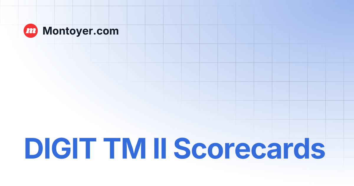 DIGIT TM II Scorecards | Montoyer.com