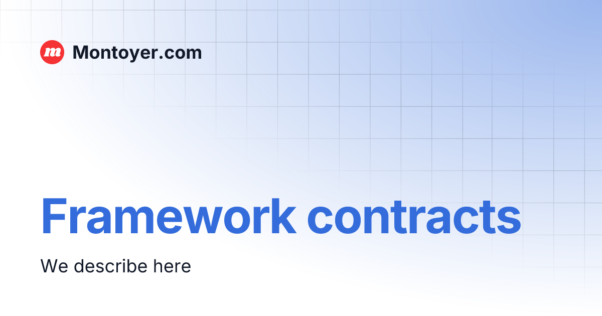 Framework contracts | Montoyer.com
